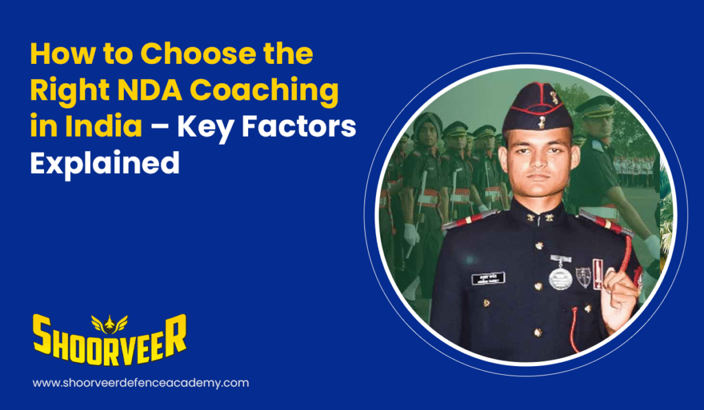 Key Factors to Choose the Best NDA Coaching in India 2025