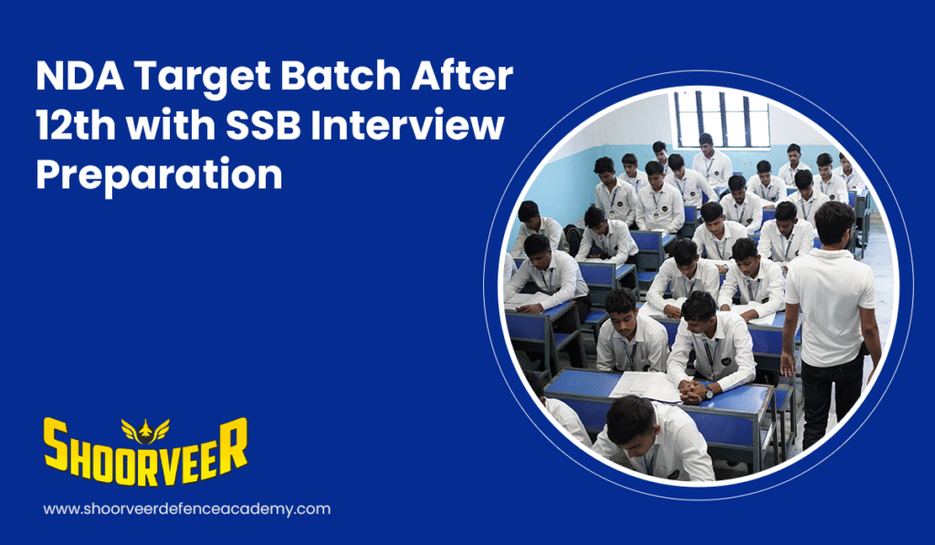 Best NDA Target Batch After 12th with SSB Interview Preparation
