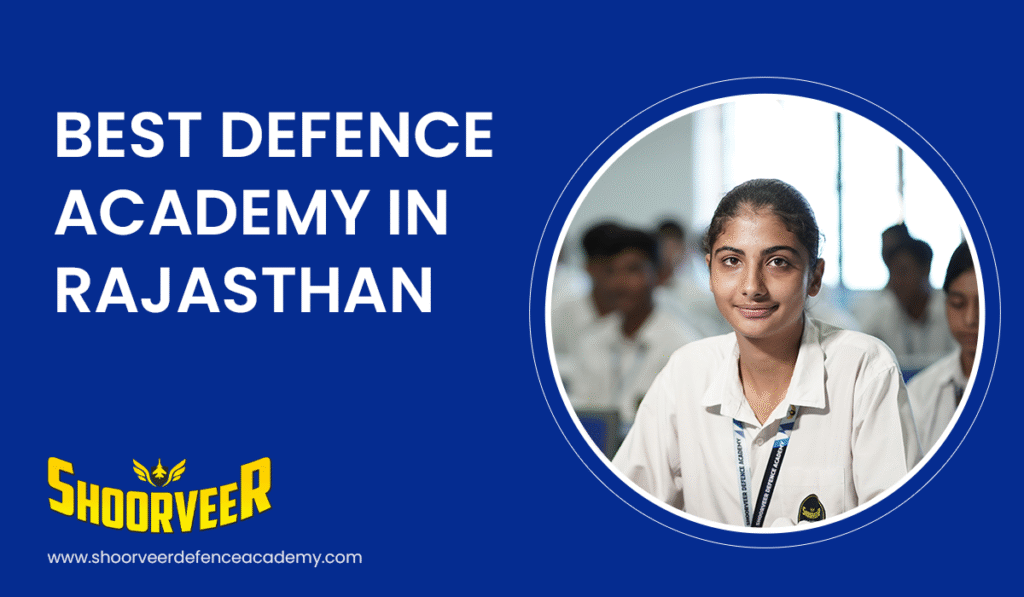 Best Defence Academy in Rajasthan | Top NDA Coaching 2025