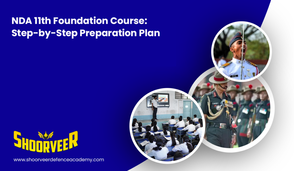 NDA 11th Foundation Course – Complete Preparation Guide